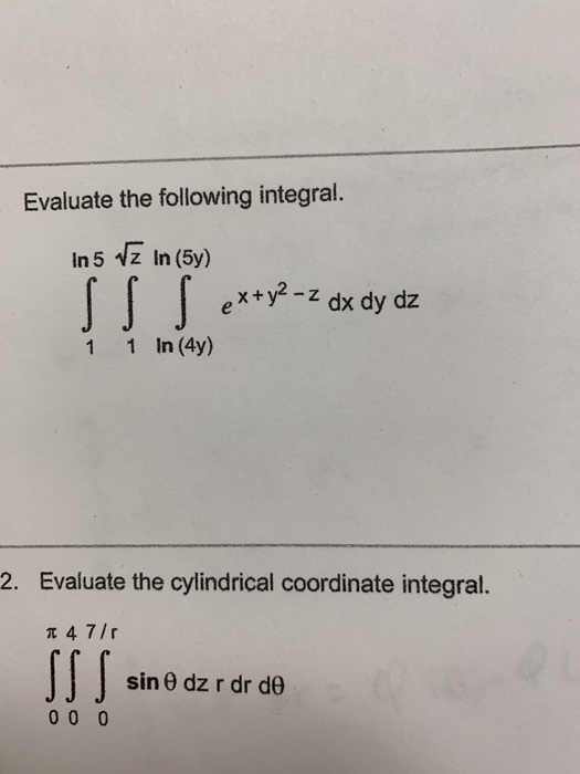 Solved Evaluate the following integral. exty-Z dx dy dz 1 1 | Chegg.com Solved Evaluate the following integral. exty-Z dx dy dz 1 1 | Chegg.com