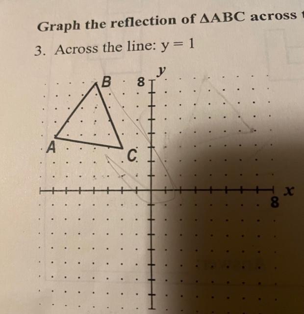 Solved Graph the reflection of AABC across 3. Across the | Chegg.com