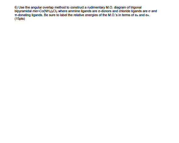 Solved 6) Use the angular overlap method to construct a | Chegg.com