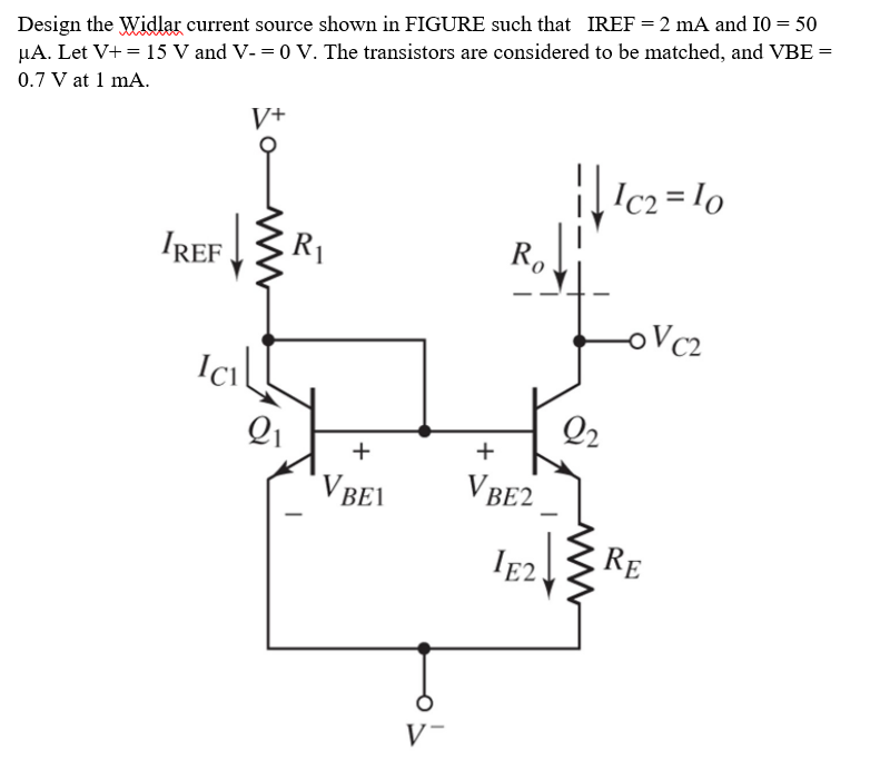 Solved Design the Widlar current source shown in FIGURE such | Chegg.com