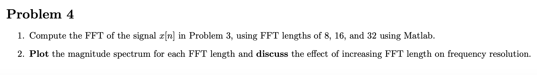 Problem 4Compute the FFT of the signal x[n] ﻿in | Chegg.com