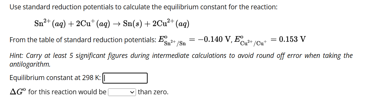 Solved Use standard reduction potentials to calculate the | Chegg.com