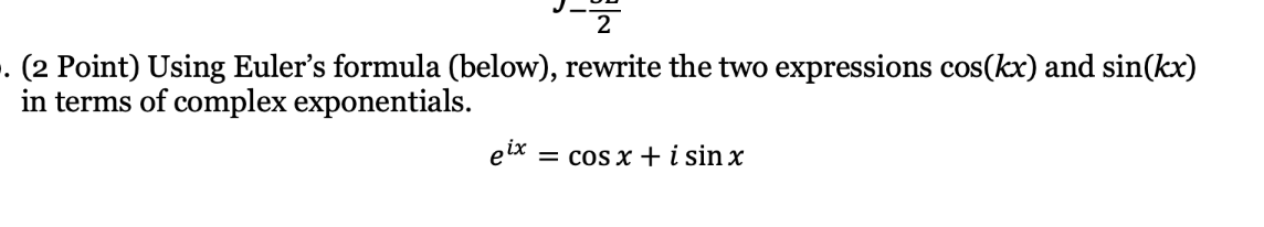 Solved (2 Point) Using Euler's formula (below), rewrite the | Chegg.com
