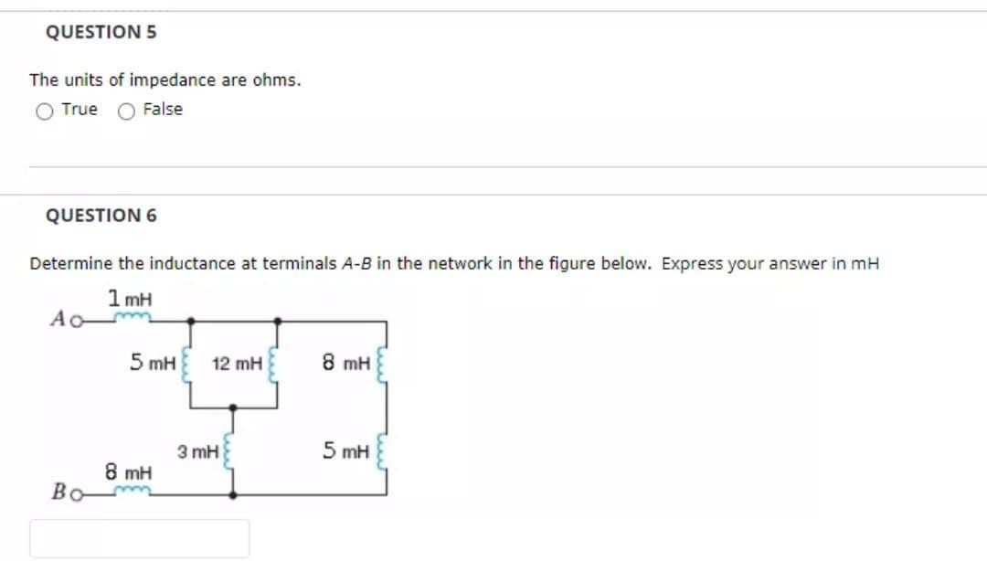 Solved QUESTION 5 The units of impedance are ohms. True | Chegg.com