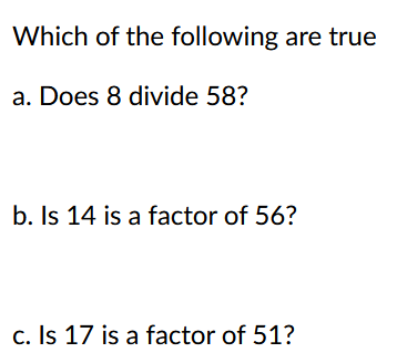 Solved Which of the following are true a. Does 8 divide 58 ? | Chegg.com