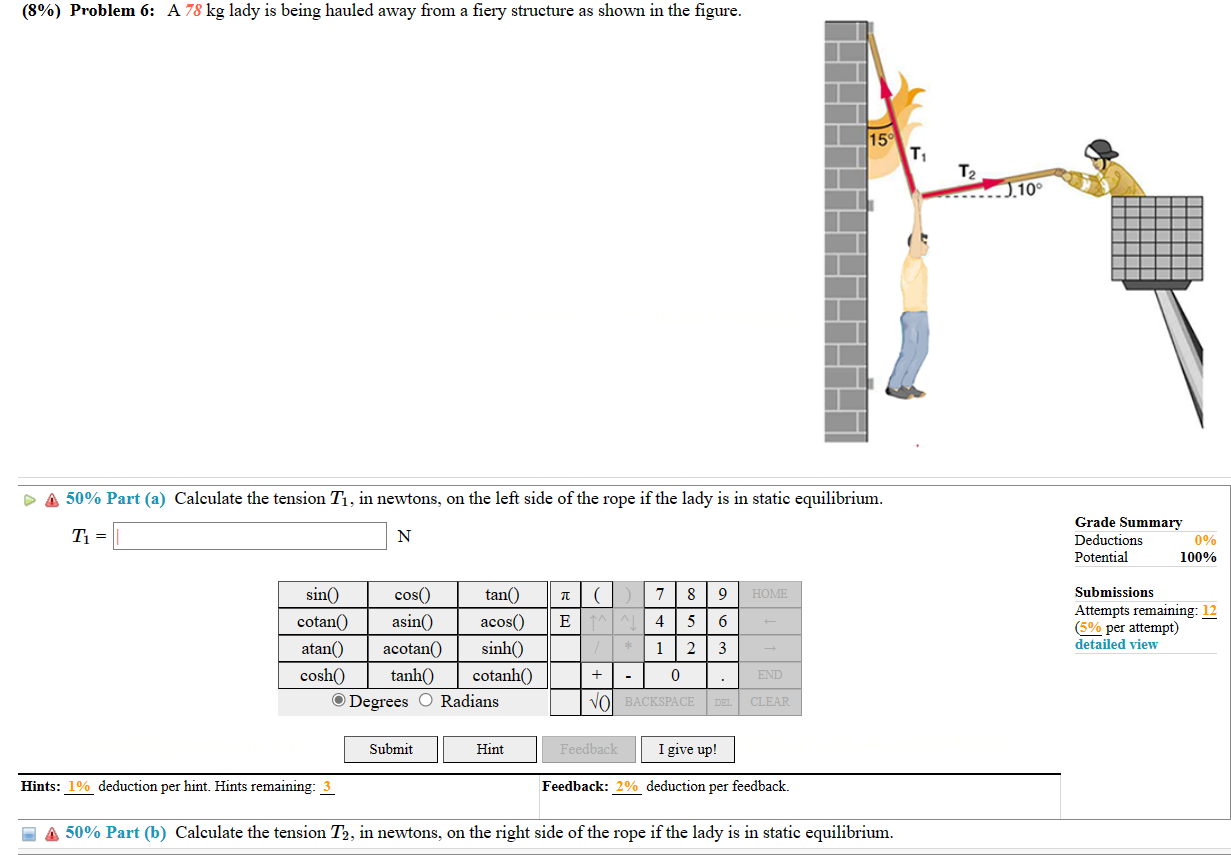 Solved 50%Part (a)Calculate the tension T1 1, in newtons, on | Chegg.com