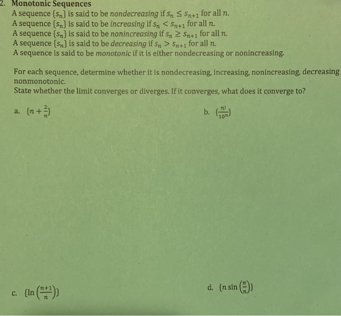 Solved 2. Monotonic Sequences A sequence (sn) is said to be | Chegg.com