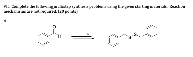 Solved VII. Complete the following multistep synthesis | Chegg.com