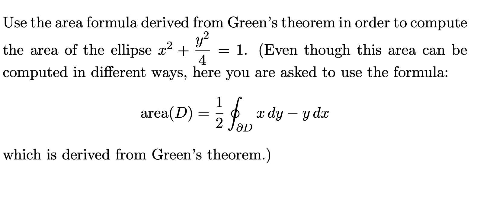 Solved Use the area formula derived from Green's theorem in | Chegg.com