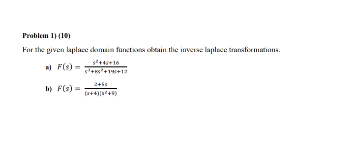Solved For the given laplace domain functions obtain the | Chegg.com