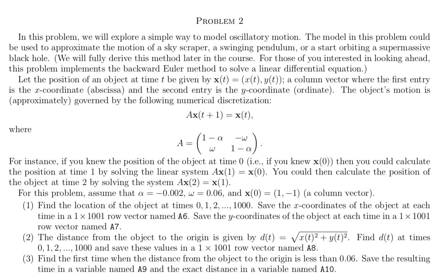 Solved %%% Problem 2 %%% Initialize, alpha, omega, and A, | Chegg.com