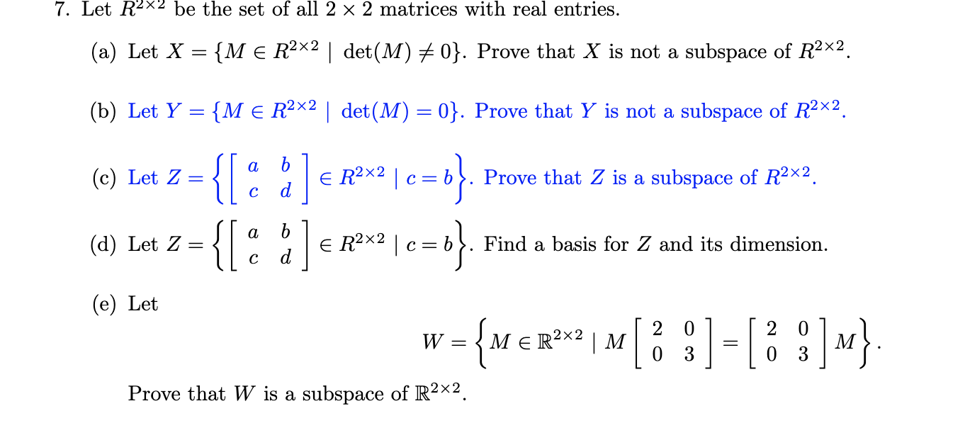 Solved 7. Let R2X2 be the set of all 2 x 2 matrices with | Chegg.com