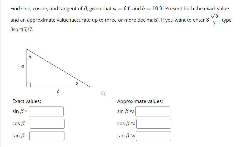 Solved Find sine, cosine, and tangent of β, given that a=6ft | Chegg.com