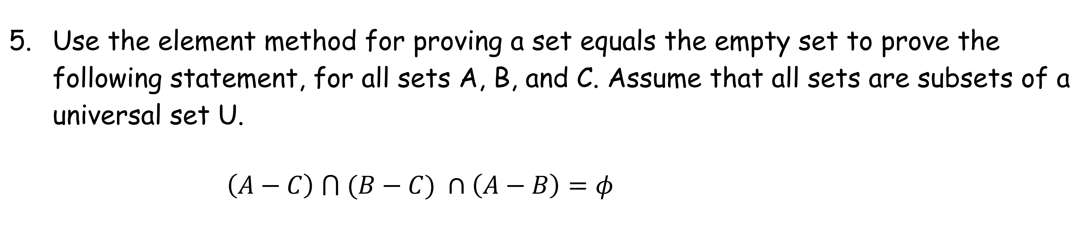 Solved 5. Use the element method for proving a set equals | Chegg.com