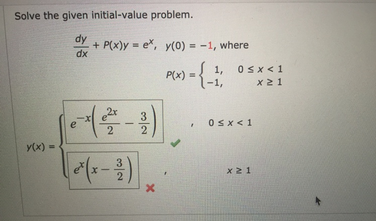 Solved Solve the given initial-value problem. dy + P(x)y = | Chegg.com