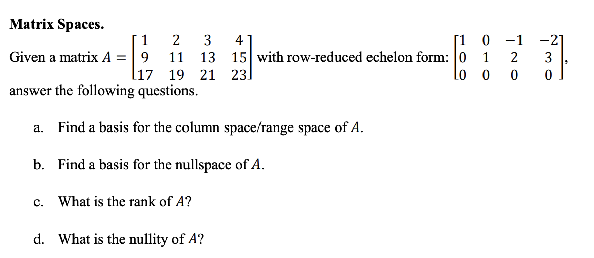 Solved -2 Matrix Spaces. 1 2 3 Given a matrix A 9 11 13 [17 | Chegg.com