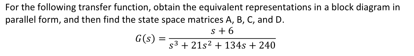 Solved For the following transfer function, obtain the | Chegg.com