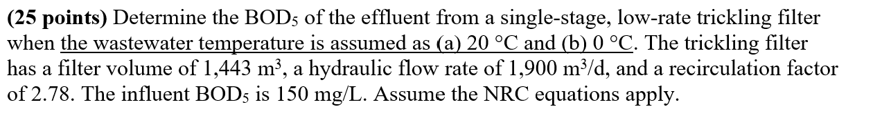 Solved (25 points) Determine the BOD5 of the effluent from a | Chegg.com
