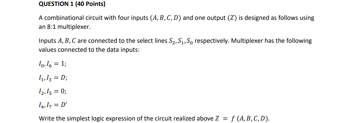 Solved QUESTION 1 (40 Points) A combinational circuit with | Chegg.com