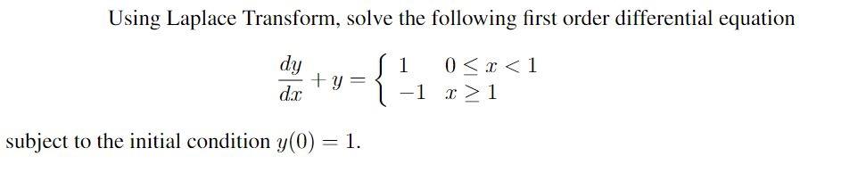 Solved Using Laplace Transform, solve the following first | Chegg.com