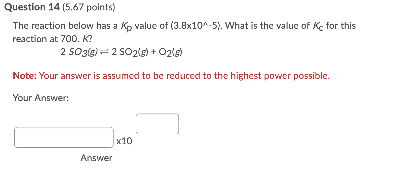 Solved Question 14 (5.67 points) The reaction below has a Kp | Chegg.com