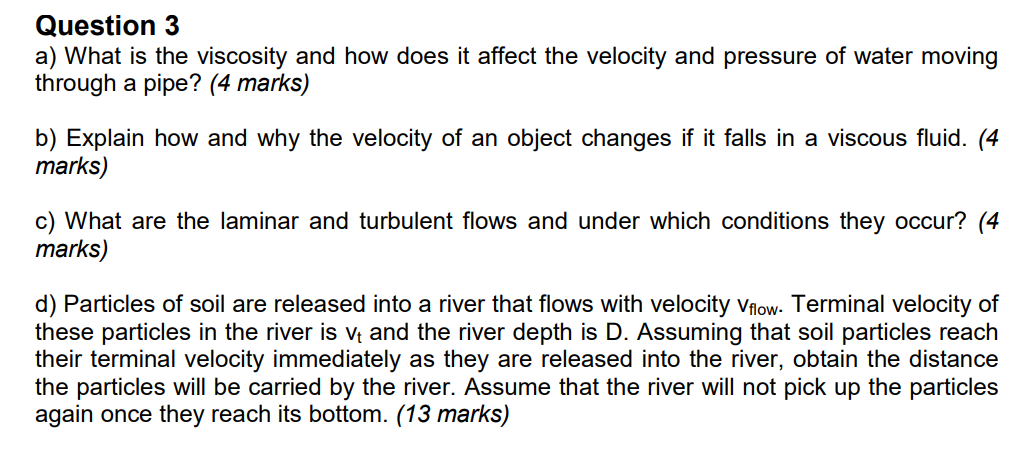 Solved Question 3 a) What is the viscosity and how does it | Chegg.com