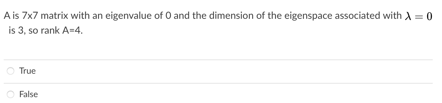Solved A is 7x7 matrix with an eigenvalue of O and the | Chegg.com