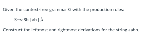 Solved Given the context-free grammar G ﻿with the production | Chegg.com