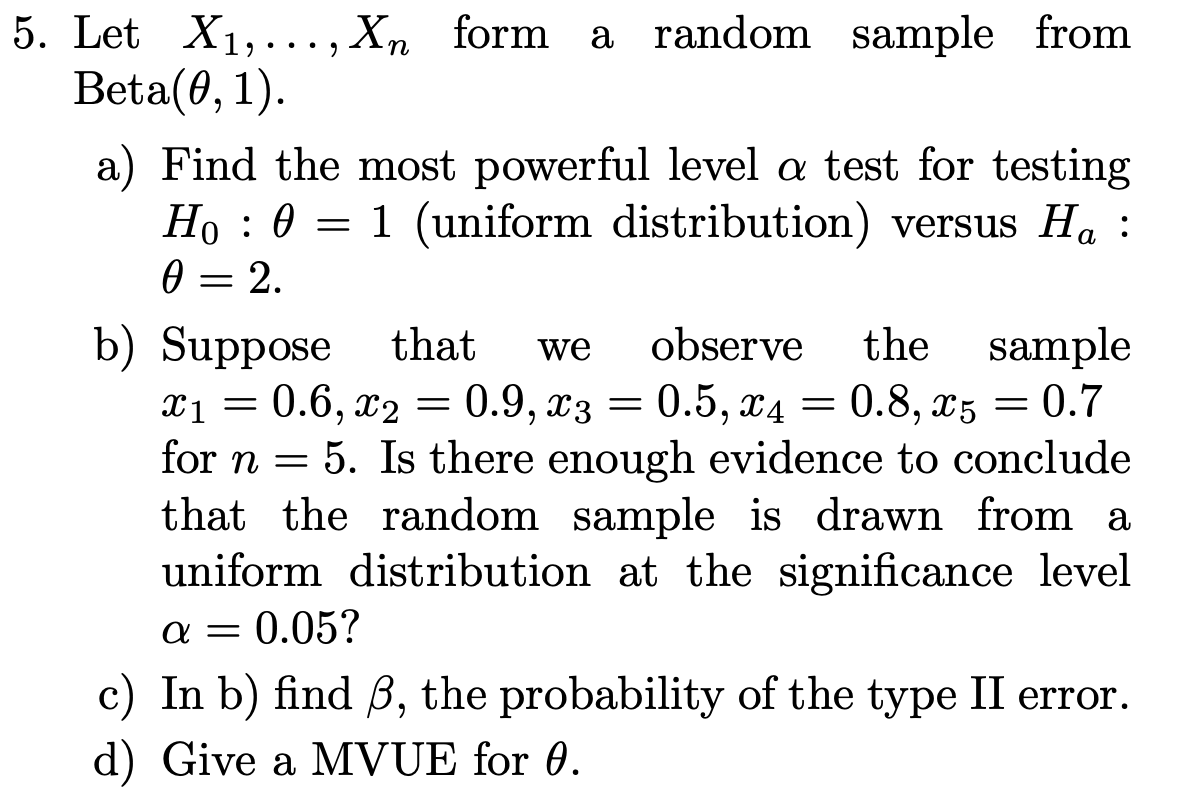 Solved Let X1,…,Xn form a random sample from Beta(θ,1) a) | Chegg.com