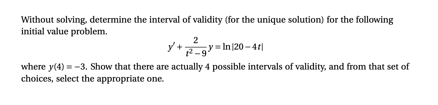 Solved Without solving, determine the interval of validity | Chegg.com