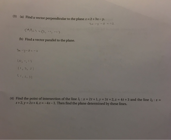 Solved (3) (a) Find a vector perpendicular to the plane z | Chegg.com