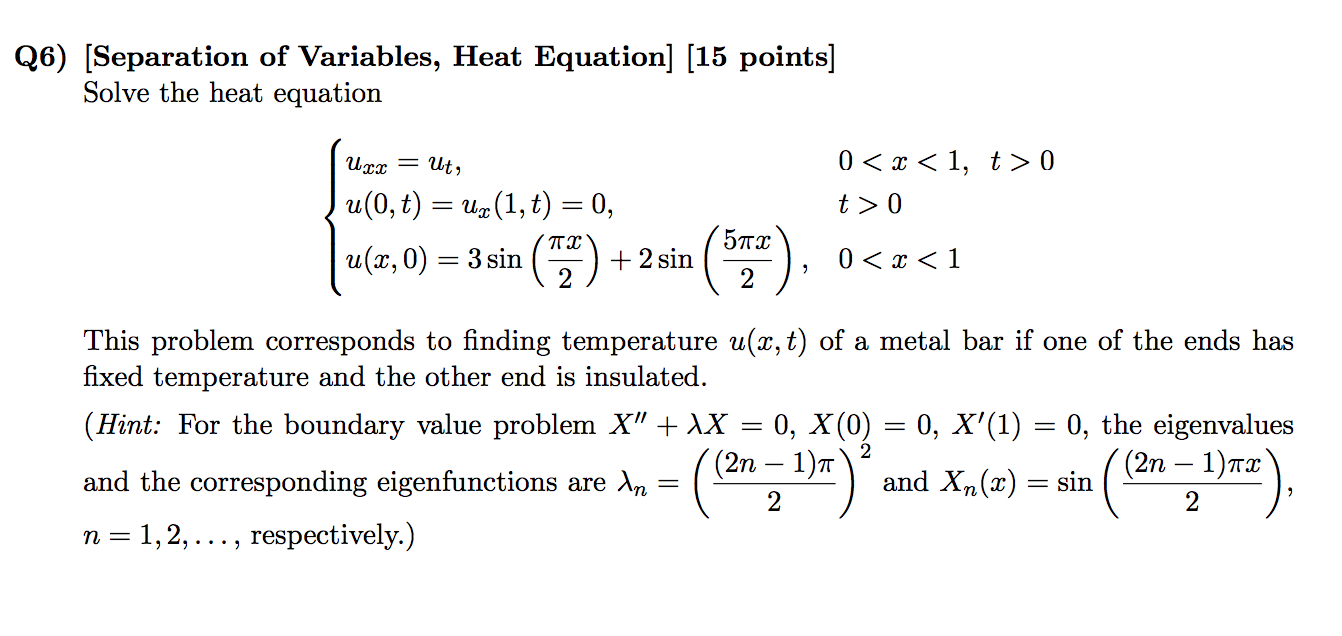 Solved Q6) [Separation of Variables, Heat Equation] [15 | Chegg.com