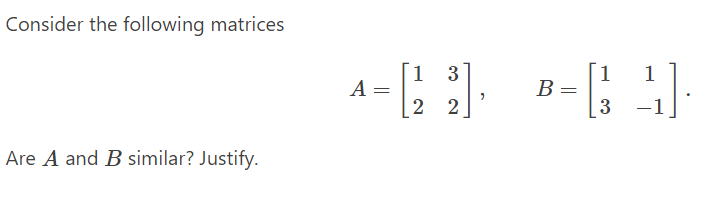 Solved Consider the following matrices A=[1232],B=[131−1] | Chegg.com
