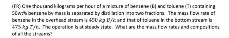 Solved (FR) One thousand kilograms per hour of a mixture of | Chegg.com