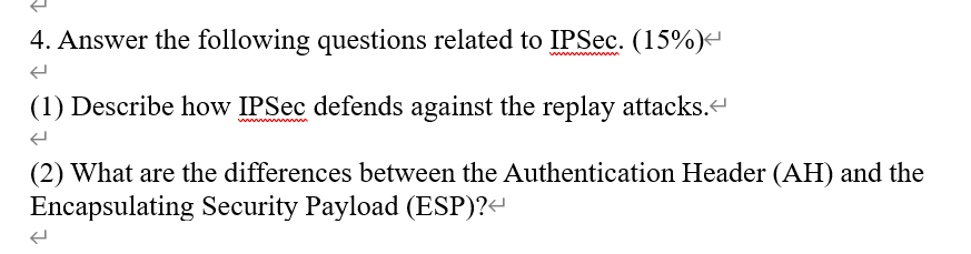 Solved 4. Answer the following questions related to IPSec. | Chegg.com
