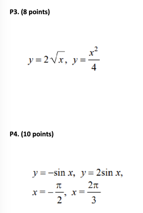 Solved P3. (8 points) y=2x,y=4x2 P4. (10 points) | Chegg.com