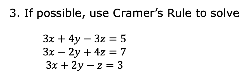 Solved 3. If possible, use Cramer's Rule to solve | Chegg.com