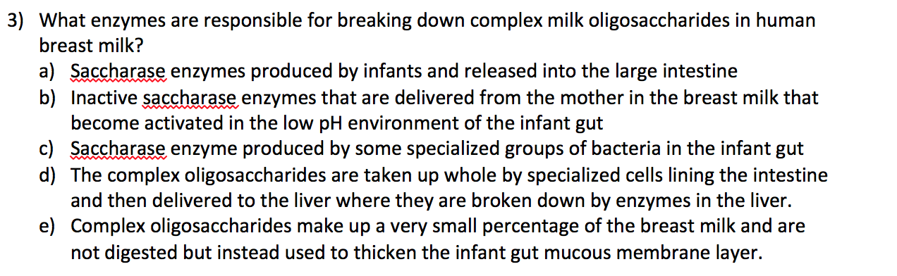 Solved 3) What enzymes are responsible for breaking down | Chegg.com