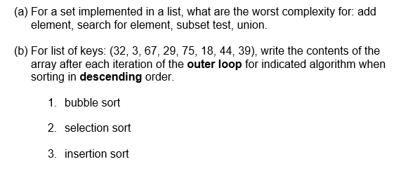 Solved (a) For a set implemented in a list, what are the | Chegg.com
