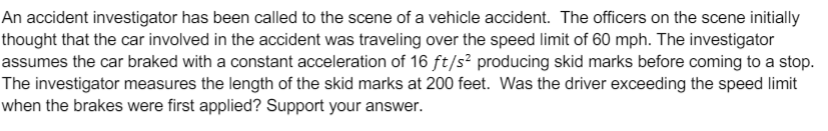 Solved An accident investigator has been called to the scene | Chegg.com