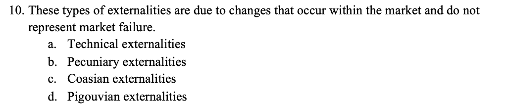 Solved 10. These types of externalities are due to changes | Chegg.com