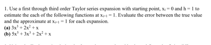 Solved 1. Use a first through third order Taylor series | Chegg.com