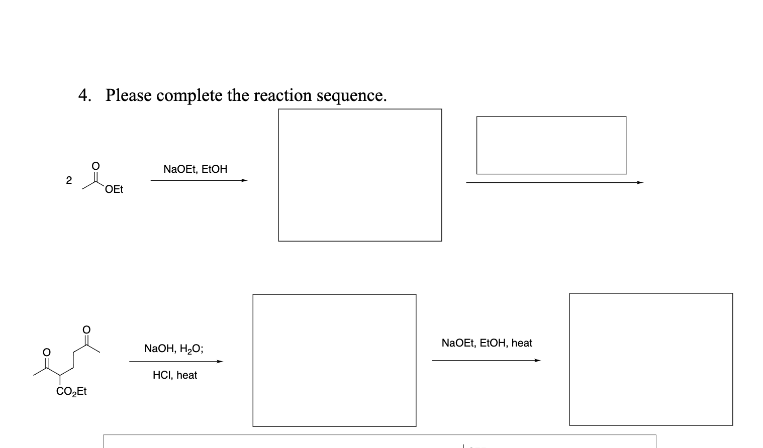 Solved 4. Please complete the reaction sequence. NaOEt, EtOH | Chegg.com