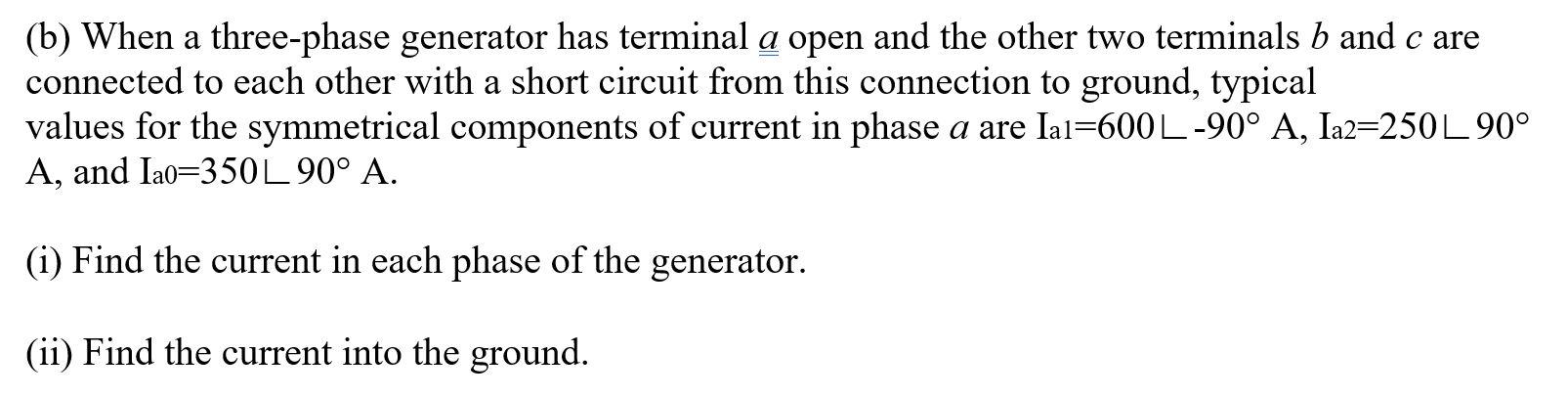 Solved (b) When a three-phase generator has terminal a open | Chegg.com