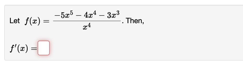 Solved Let f(x)=x4−5x5−4x4−3x3. f′(x)= | Chegg.com