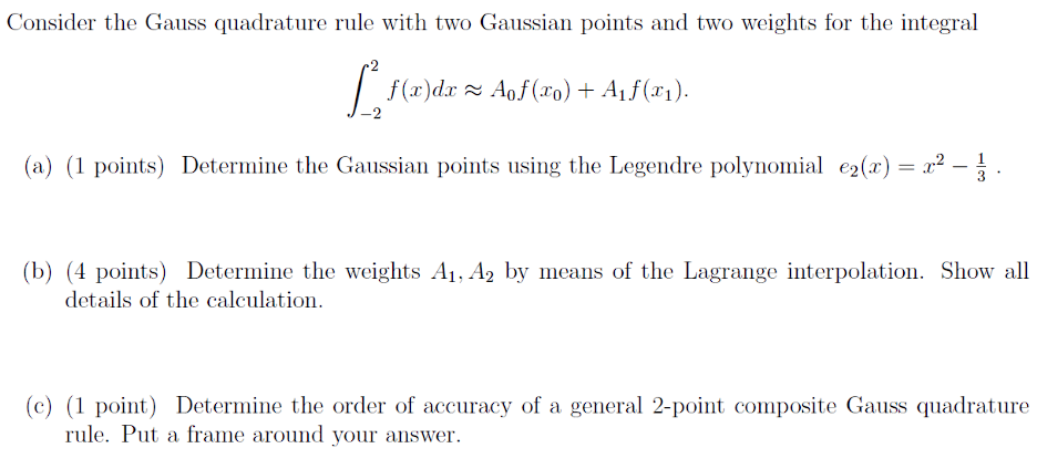 Solved Consider the Gauss quadrature rule with two Gaussian | Chegg.com
