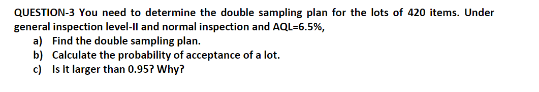 Solved QUESTION-3 You need to determine the double sampling | Chegg.com