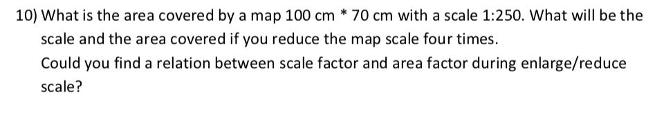 Solved 10) What is the area covered by a map 100 cm∗70 cm | Chegg.com