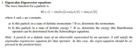 Solved 1. Eigenvalue-Eigenvector equations The wave function | Chegg.com