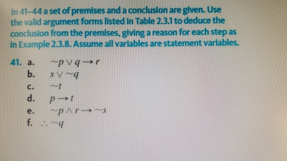 Solved In 41 44 A Set Of Premises And A Conclusion Are